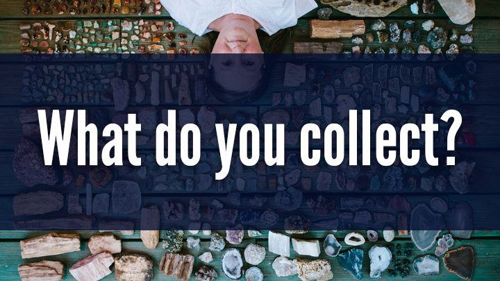 What do you collect? - Starts at 60