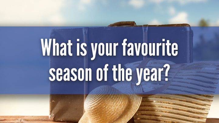 What’s your favourite season of the year? - Starts at 60