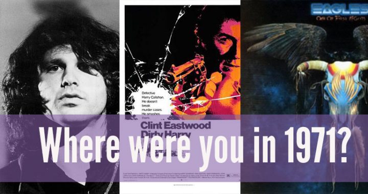 1971 – A legendary year! Where were you? - Starts at 60