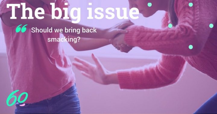 Should we ban smacking kids or be doing more of it? - Starts at 60
